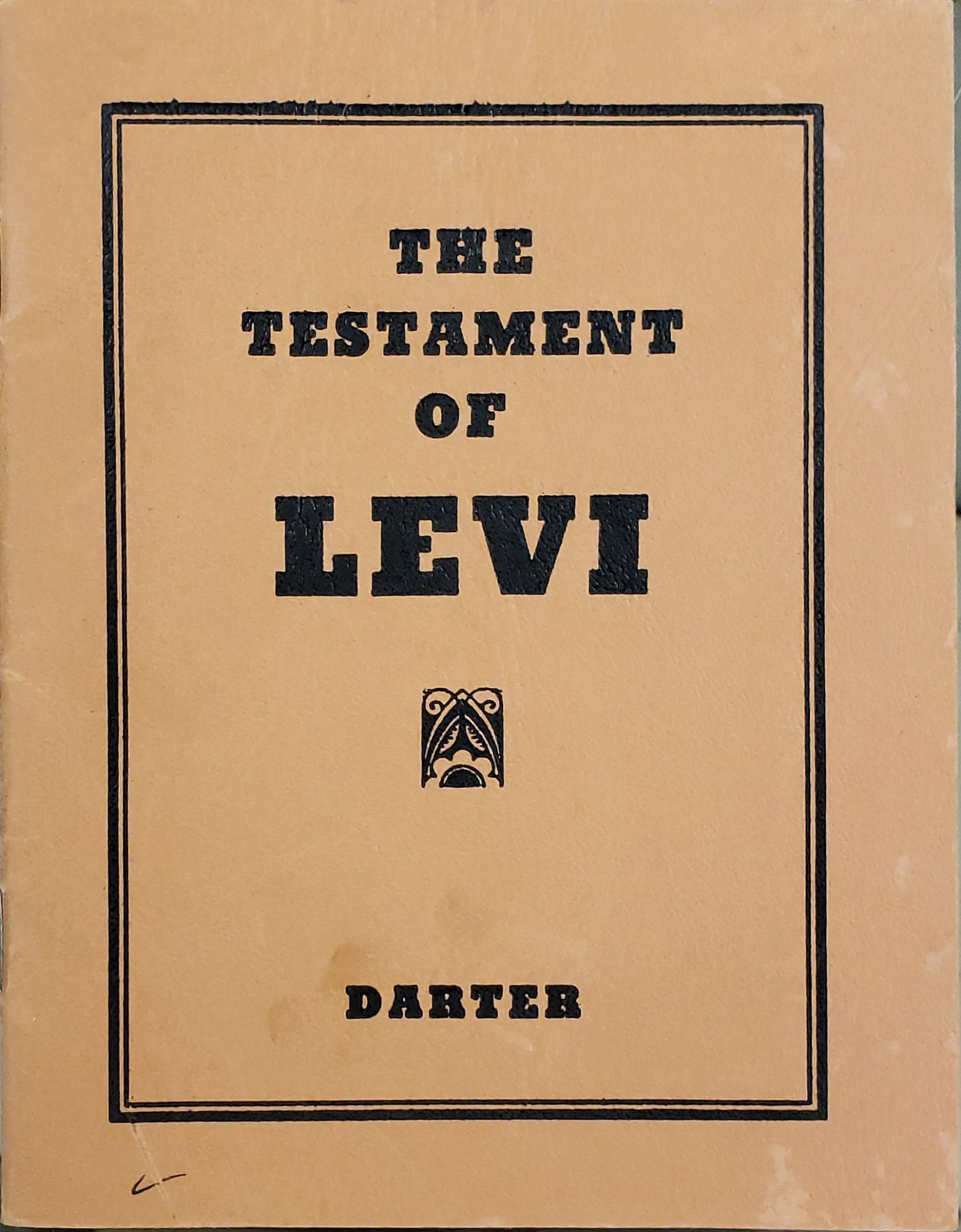 The Testament of Levi; The Son of Jacob | Francis M. Darter | First ...
